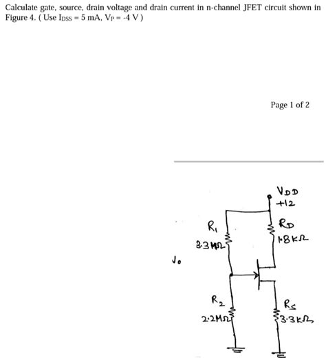 Solved Calculate Gate Source Drain Voltage And Drain