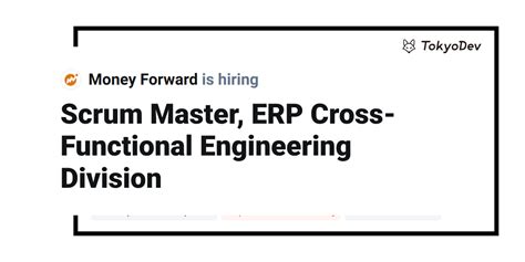 Scrum Master ERP Cross Functional Engineering Division Money Forward TokyoDev