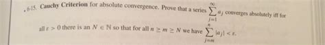 Solved Cauchy Criterion For Absolute Convergence Prove That Chegg