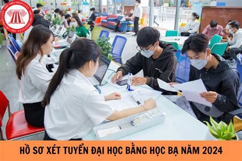 Hồ Sơ Xét Tuyển Đại Học Bằng Học Bạ Năm 2024 Gồm Những Gì