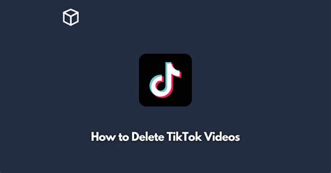 How To Delete Tiktok Videos Programming Cube