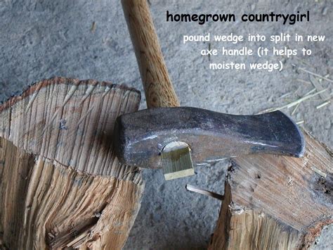 homegrown countrygirl how to replace a broken axe handle in pictures