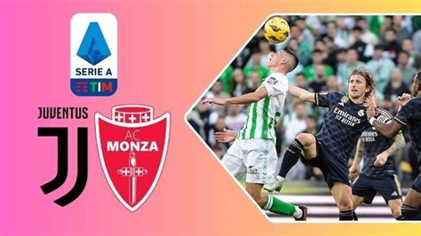 Link Nonton Live Streaming Juventus Vs Monza Halaman All