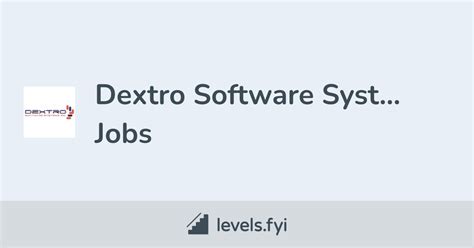 Dextro Software Systems Jobs Levels Fyi