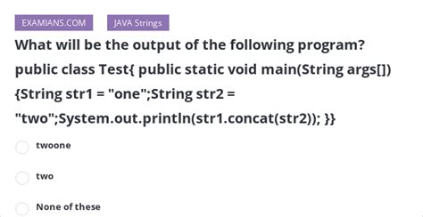 what will be the output of the following programpublic class test