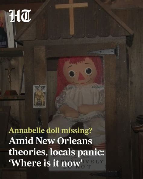 Annabelle Doll Safe At Warrens Museum After Rumors Following Ghost City Tours And Nottoway