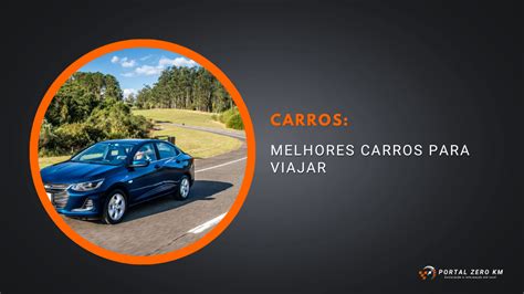 Melhores Carros Para Viajar Portal Zero Km