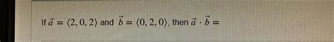 Solved If Vec A And Vec B Then Chegg Com