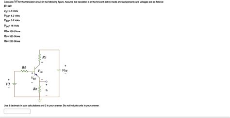 Calculate VI For The Transistor Circuit In The Following Figure Assume The Transistor Is In The
