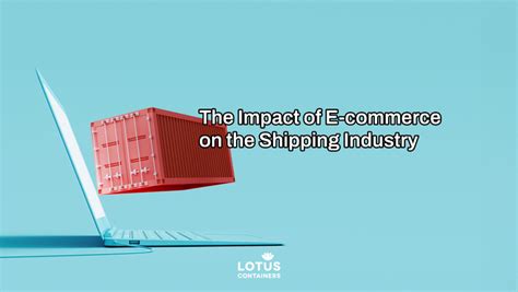 The Impact Of E Commerce On The Shipping Industry