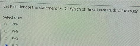 Solved Let P X Denote The Statement X 7 Which Of These Chegg