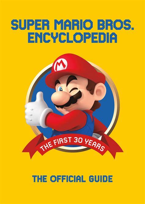 Super Mario Encyclopedia The Official Guide To The First 30 Years By