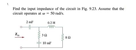 Answered 1 Find The Input Impedance Of The Bartleby