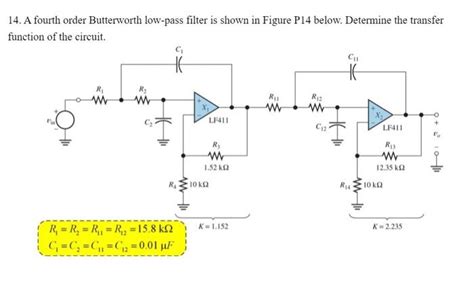 Solved 14 A Fourth Order Butterworth Low Pass Filter Is