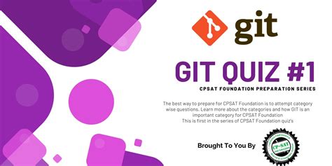 Git Quiz 1 CPSAT Foundation Prepration Series