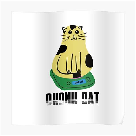 Chonk Cat Scale Poster For Sale By Choki30 Redbubble