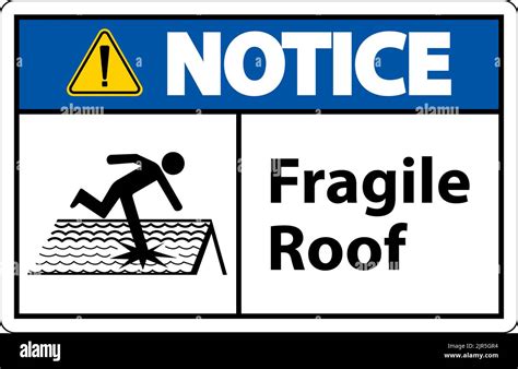 Notice Fragile Roof Sign On White Background Stock Vector Image And Art
