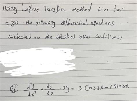 solved using laplace transform method solve for t⩾0 the