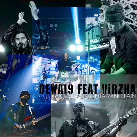 ‎tak Kan Ada Cinta Yang Lain Feat Virzha Single Album By Dewa 19
