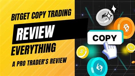 Bitget Copy Trading Review A Pro Trader S Ultimate Review