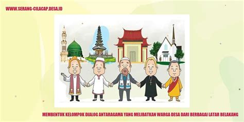 Membentuk Kelompok Dialog Antaragama yang Melibatkan Warga Desa dari Berbagai Latar Belakang ...