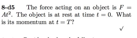 Solved D The Force Acting On An Object Is F AP The Chegg