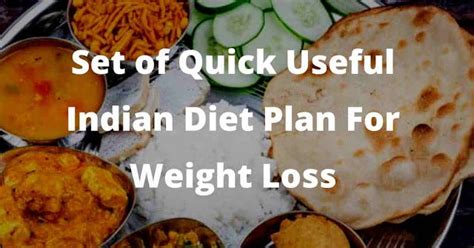 Set Of Quick Useful Best Indian Diet Plan For Weight Loss 2020 By