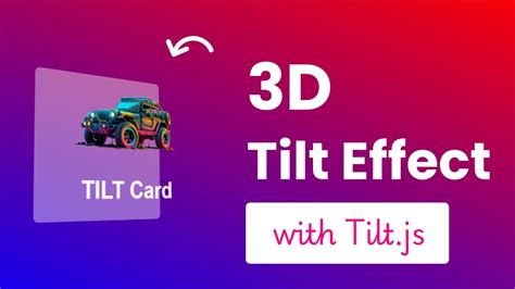 Create A 3d Tilt Effect With Tiltjs Full Html Css And Javascript