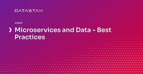 Microservices And Data Best Practices Datastax