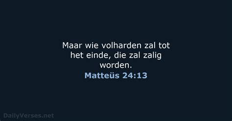 15 november 2023 Bijbeltekst van de dag HSV Matteüs 24 13