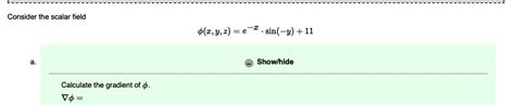 Solved Consider The Scalar Field Phi Xyze Xsin Y11 A Show