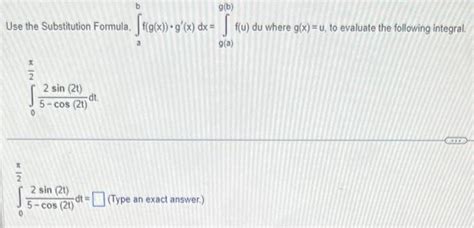 Solved Use The Substitution Formula Chegg Com