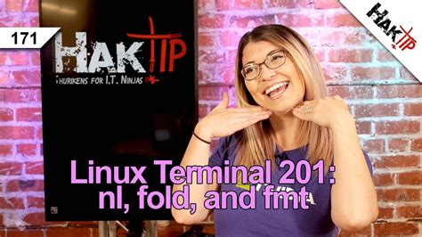 How To Use Nl Fold And Fmt Linux Terminal 201 Haktip 171 Youtube