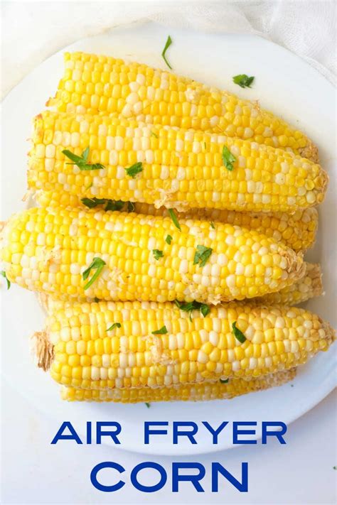 Air Fryer Corn On The Cob Recipe Mama Likes To Cook