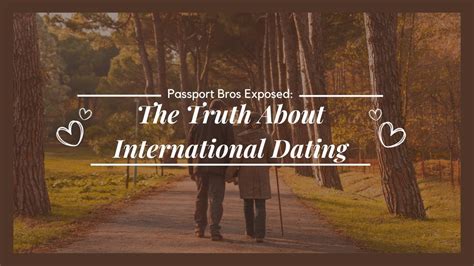 Passport Bros Exposed The Truth About International Dating Youtube