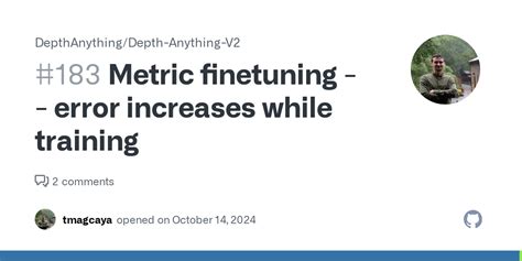 Metric Finetuning Error Increases While Training · Issue 183 · Depthanythingdepth Anything