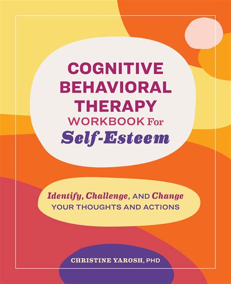 Cognitive Behavioral Therapy Workbook For Self Esteem By Christine
