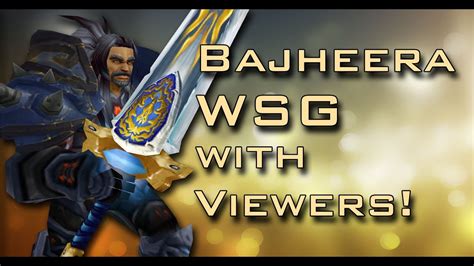 Bajheera Awesome WSG W Viewers D 5 2 Arms Warrior PvP YouTube