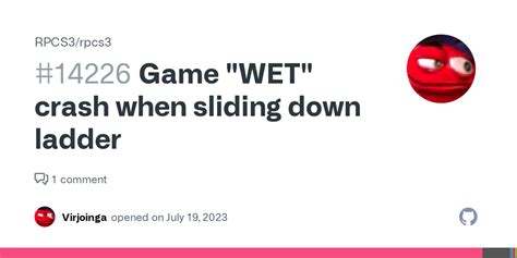 Game Wet Crash When Sliding Down Ladder · Issue 14226 · Rpcs3rpcs3