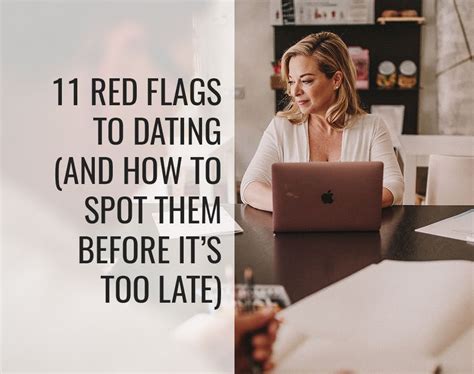 11 Red Flags To Dating And How To Spot Them Before Its Too Late