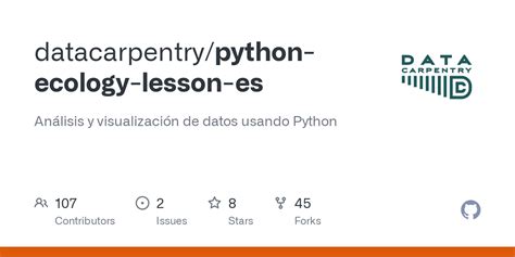 Github Datacarpentry Python Ecology Lesson Es An Lisis Y Visualizaci N De Datos Usando Python