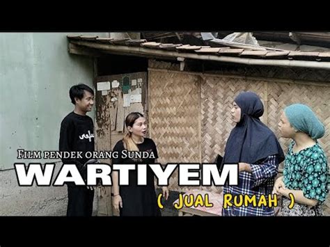 Film Pendek Orang Sunda WARTIYEM JUAL RUMAH Eps 131 Komedi