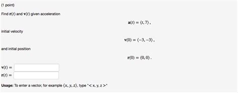 Solved Point Find R T And V T Given Acceleration A T Chegg