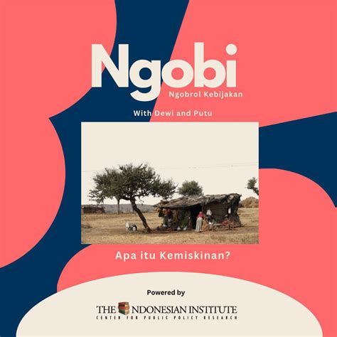 Ngobi Episode Ke 9 “apa Itu Kemiskinan The Indonesian Institute