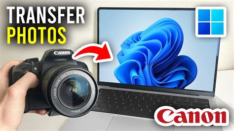 How To Transfer Photos From Canon Camera To Pc And Laptop Full Guide