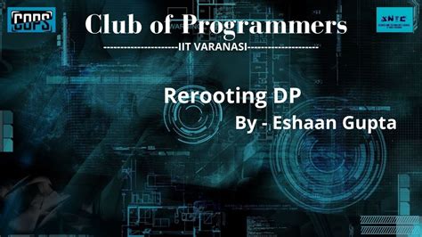 Rerooting Dp Eshaan Youtube