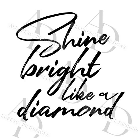 Shine Bright Like A Diamond Shine Svg Motivation Quote Svg Decor