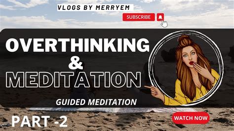 How To Control Overthinking Guided Meditation Overthinking Se Kaise