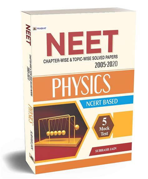 NEET Chapter Wise Topic Wise Solved Papers Physics Subhash Jain