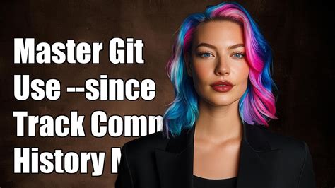 Mastering Git Log How To Use Sincedate For Effective Commit History